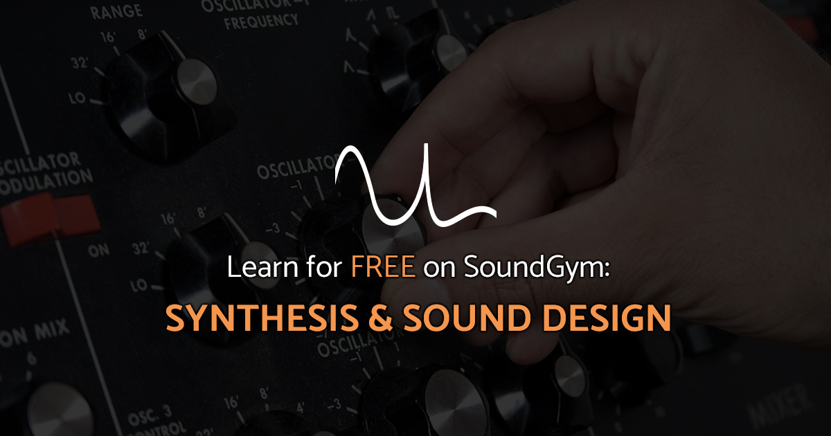 Learn Synthesis & Sound Design for Free | SoundGym